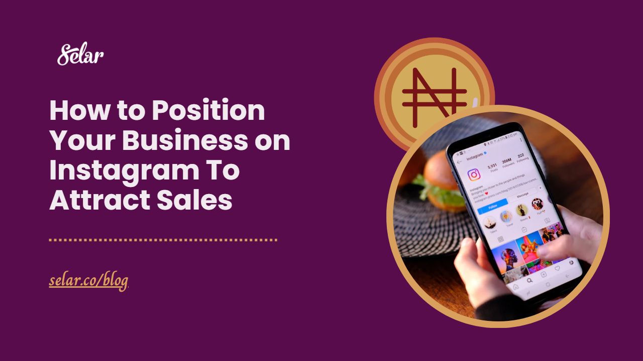 How to Position Your Business on Instagram To Attract Sales - Selar Blog