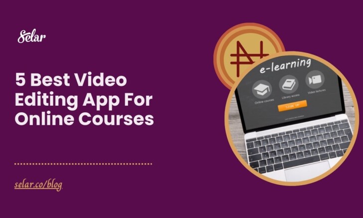5 Best Video Editing App For Online Courses - Selar Blog