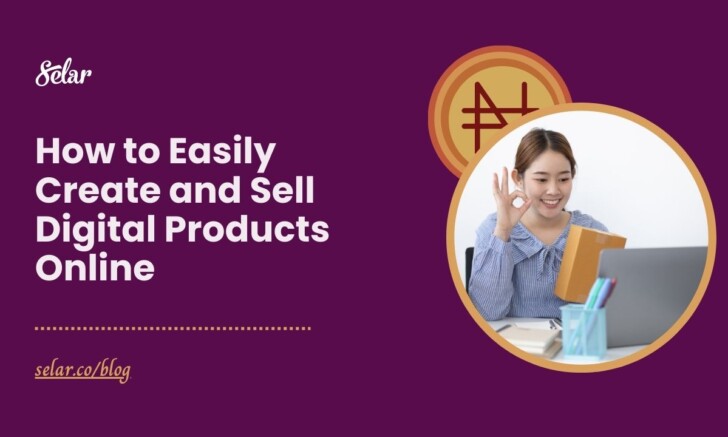 How to Easily Create and Sell Digital Products Online - Selar Blog