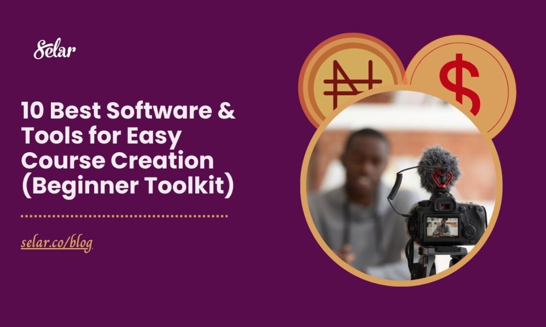 10 Best Software & Tools for Easy Course Creation (Beginner Toolkit ...