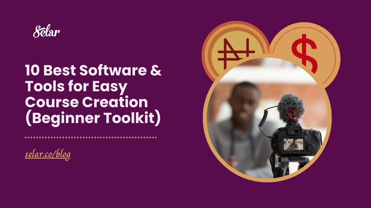 10 Best Software & Tools for Easy Course Creation (Beginner Toolkit ...