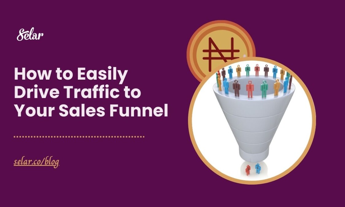 How to Drive Traffic to Your Sales Funnel:10 Steps That Work