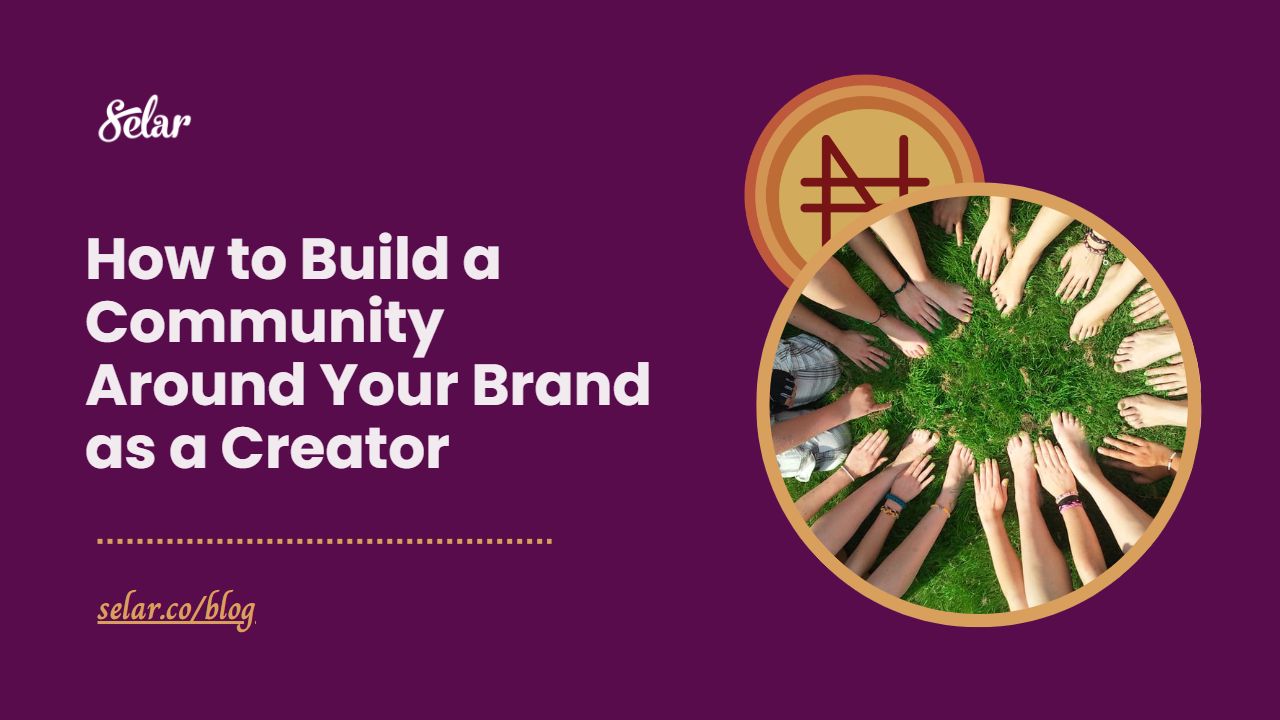 How to Build a Community Around Your Brand as a Creator