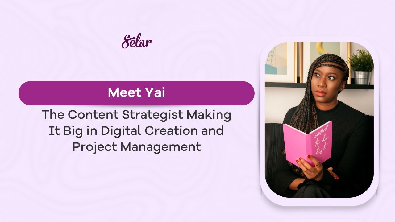 Meet Yai, The Content Strategist Making it Big in Digital Creation and ...