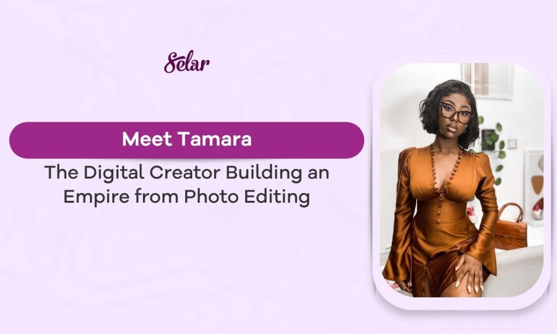 Meet Tamara: The Digital Creator Building an Empire from Photo Editing
