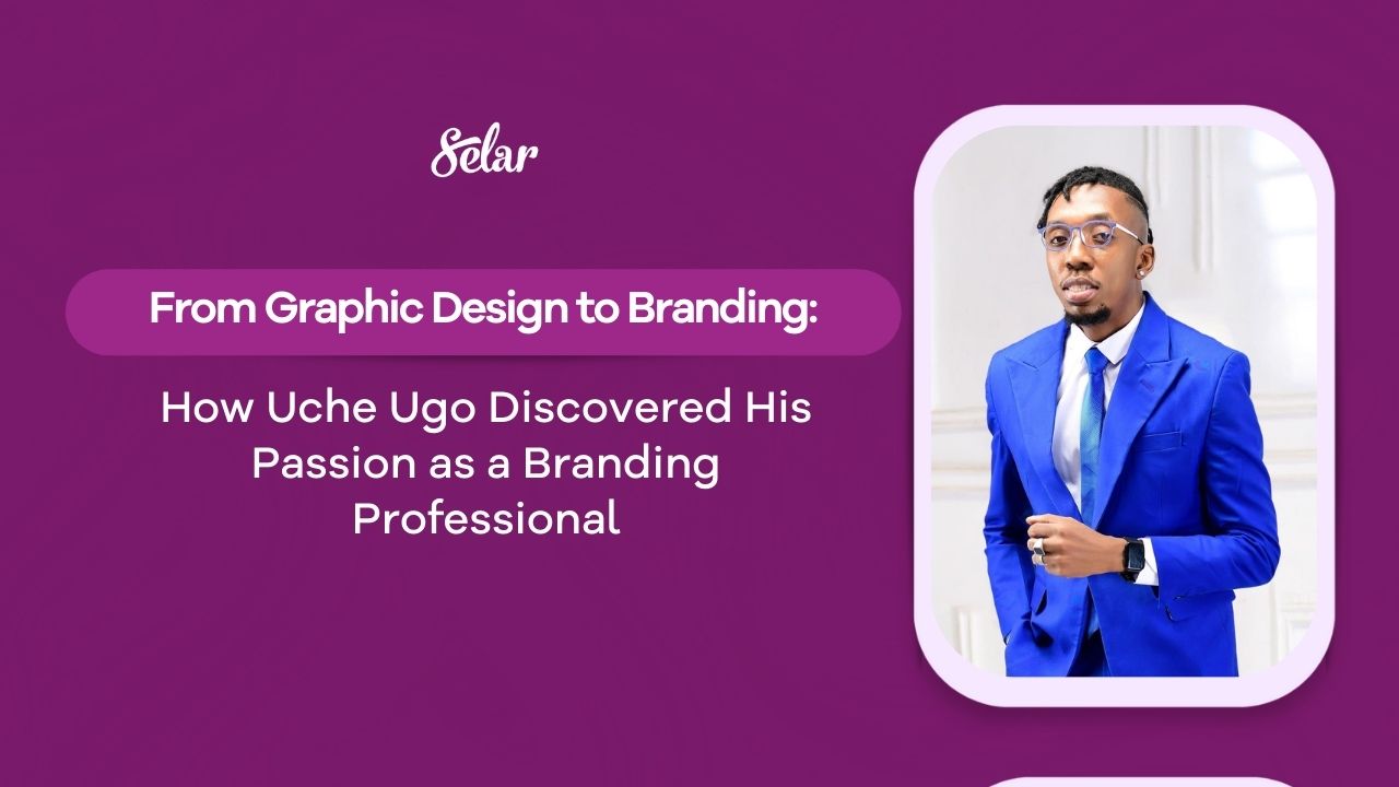 The Journey from Graphic Design to Branding: How Uche Ugo Discovered ...