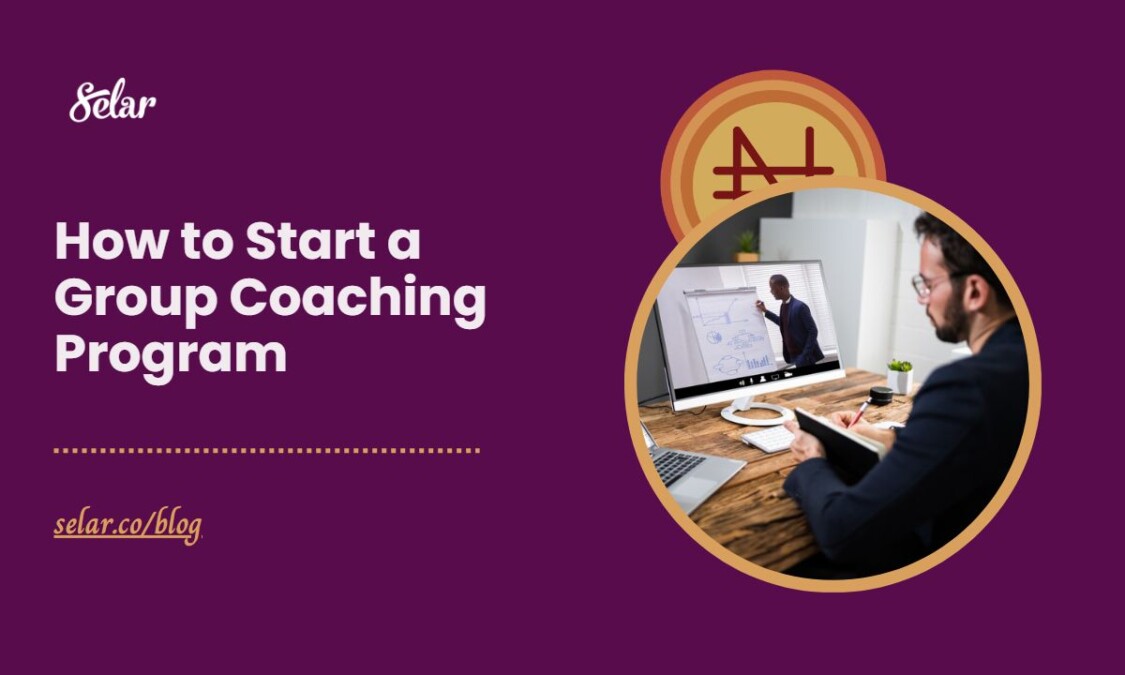 How to Start a Group Coaching Program - Selar Blog