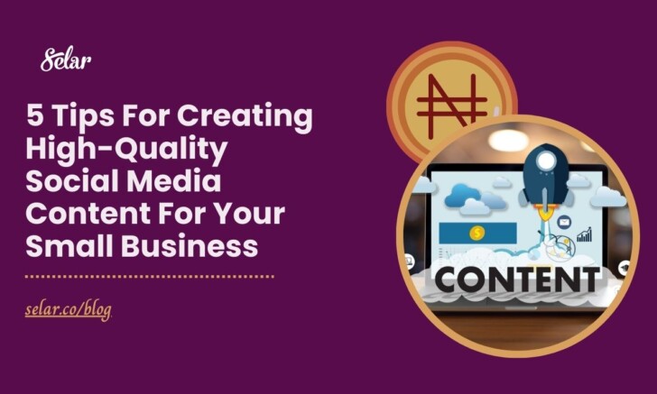 5 Tips For Creating High-Quality Social Media Content For Your Small Business