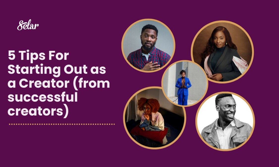 5 Tips For Starting Out as a Creator (from successful creators)