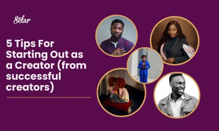 5 Tips For Starting Out as a Creator (from successful creators)