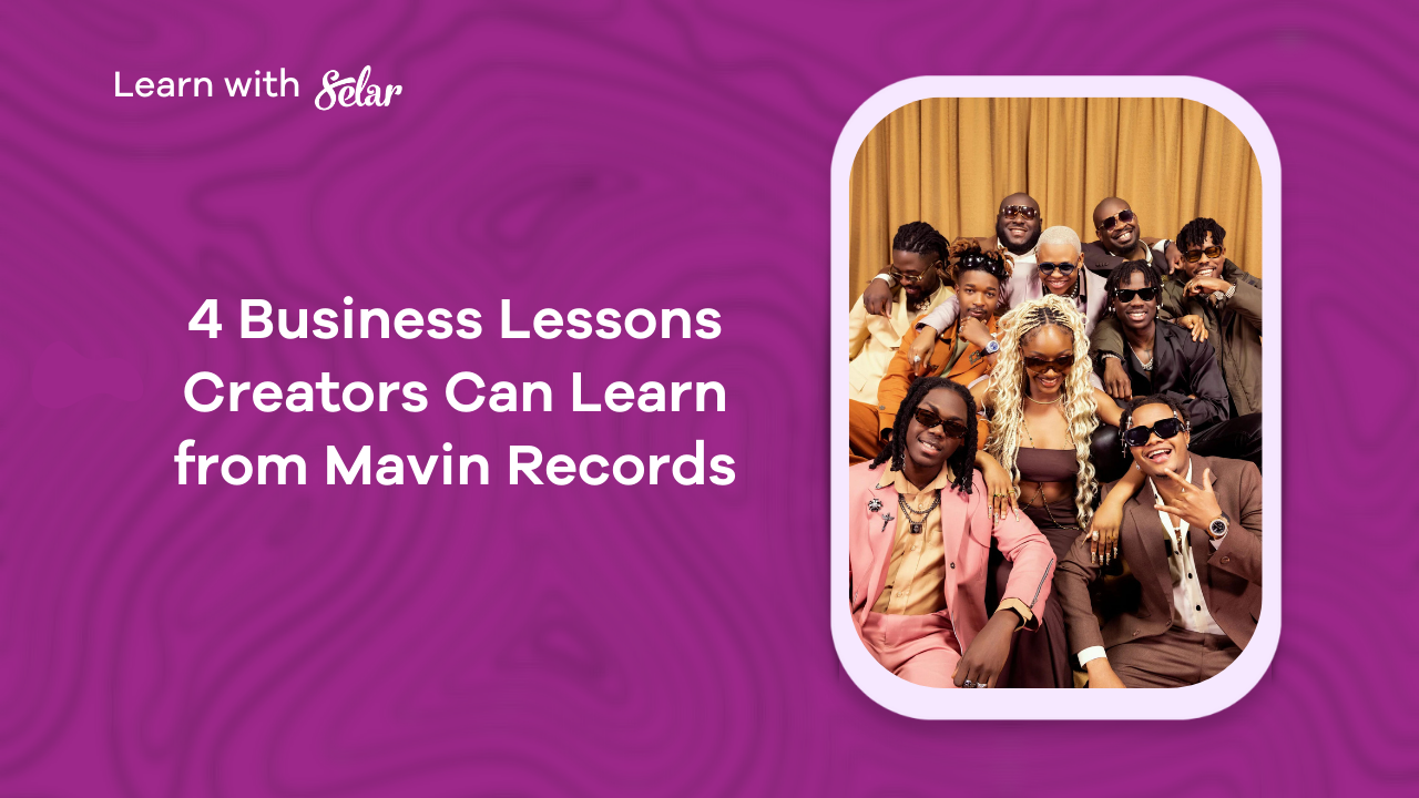Four Business Lessons Creators Can Learn from Mavin Records - Selar Blog