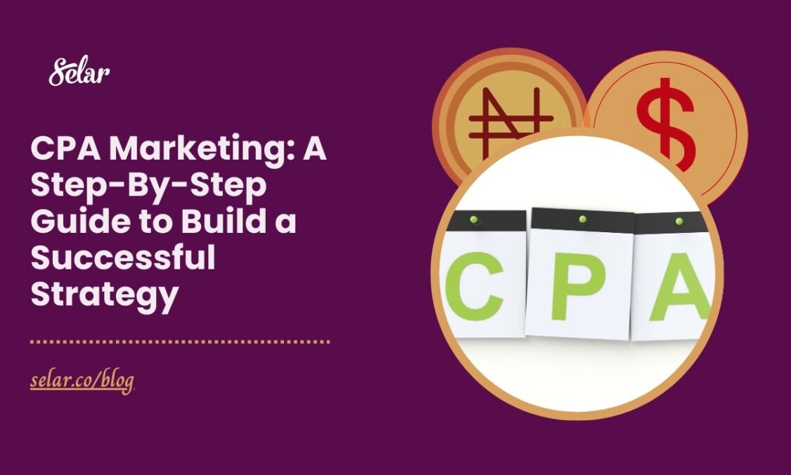 CPA Marketing: A Step-By-Step Guide to Build a Successful Strategy CPA Marketing: A Step-By-Step Guide to Build a Successful Strategy