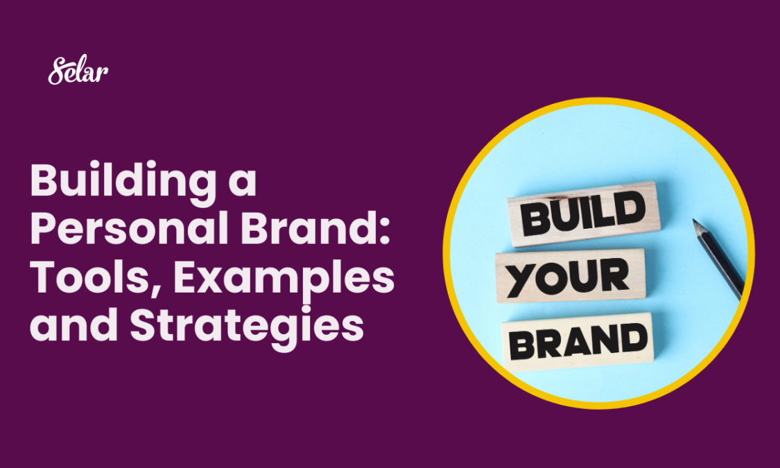Building a Personal Brand: Tools, Examples and Strategies - Selar Blog