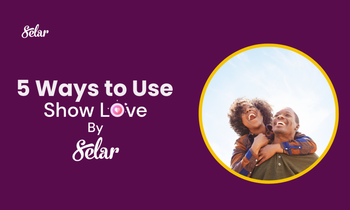 Five Ways to Use the Show Love Feature - Selar Blog