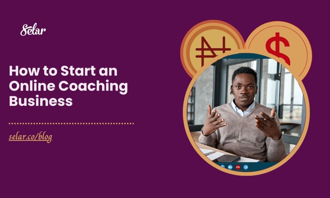How to Start an Online Coaching Business in Nigeria 2024 - Selar Blog