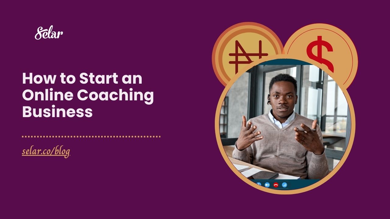 How to Start an Online Coaching Business in Nigeria 2024 - Selar Blog