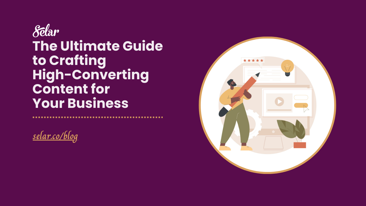 The Ultimate Guide to Crafting High-Converting Content for Your Business - Selar Blog