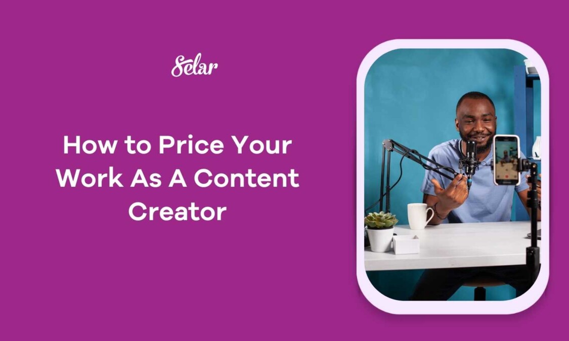 How to Price Your Work As a Content Creator - Selar Blog