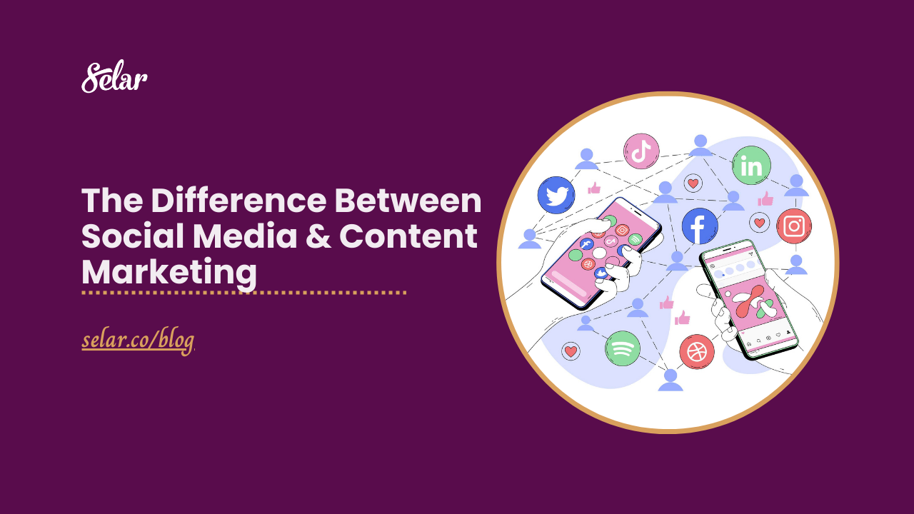 The Difference Between Social Media And Content Marketing Selar Blog
