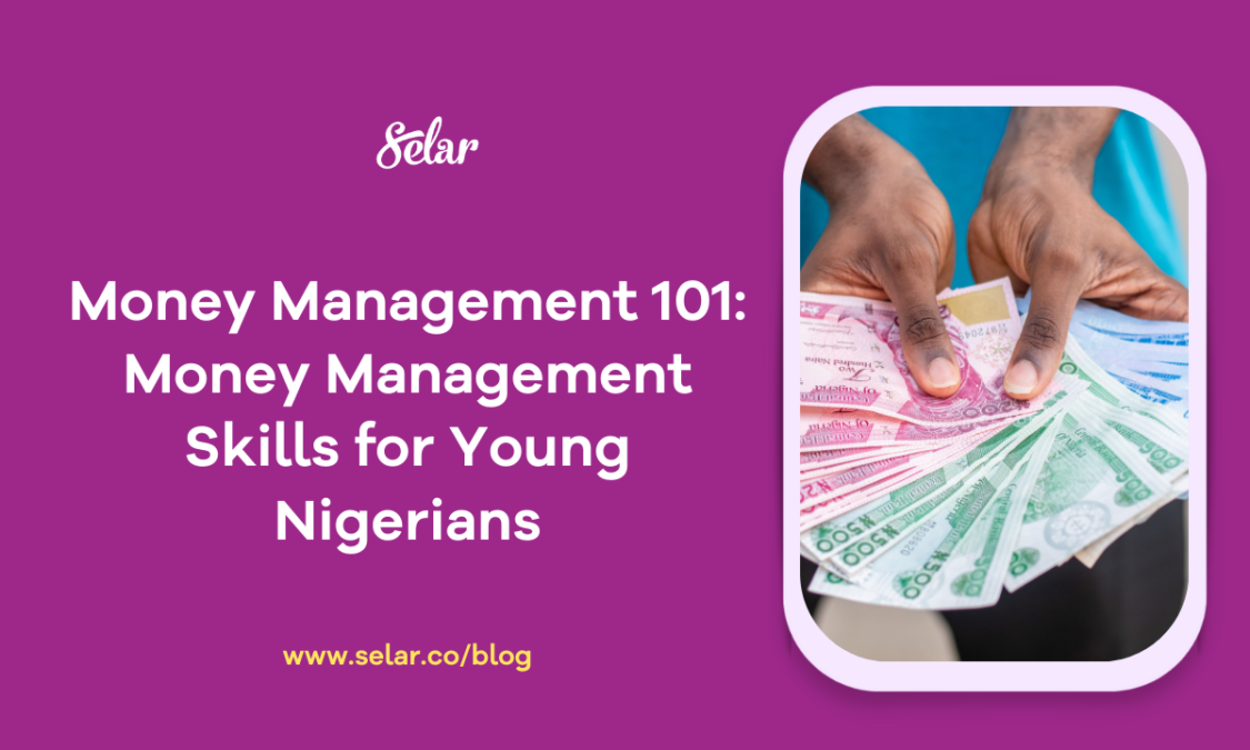 Money Management 101 for Young Nigerians - Selar Blog