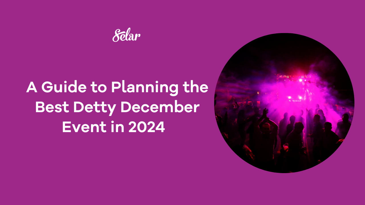 A Guide to Planning the Best Detty December Event in 2025 - Selar Blog