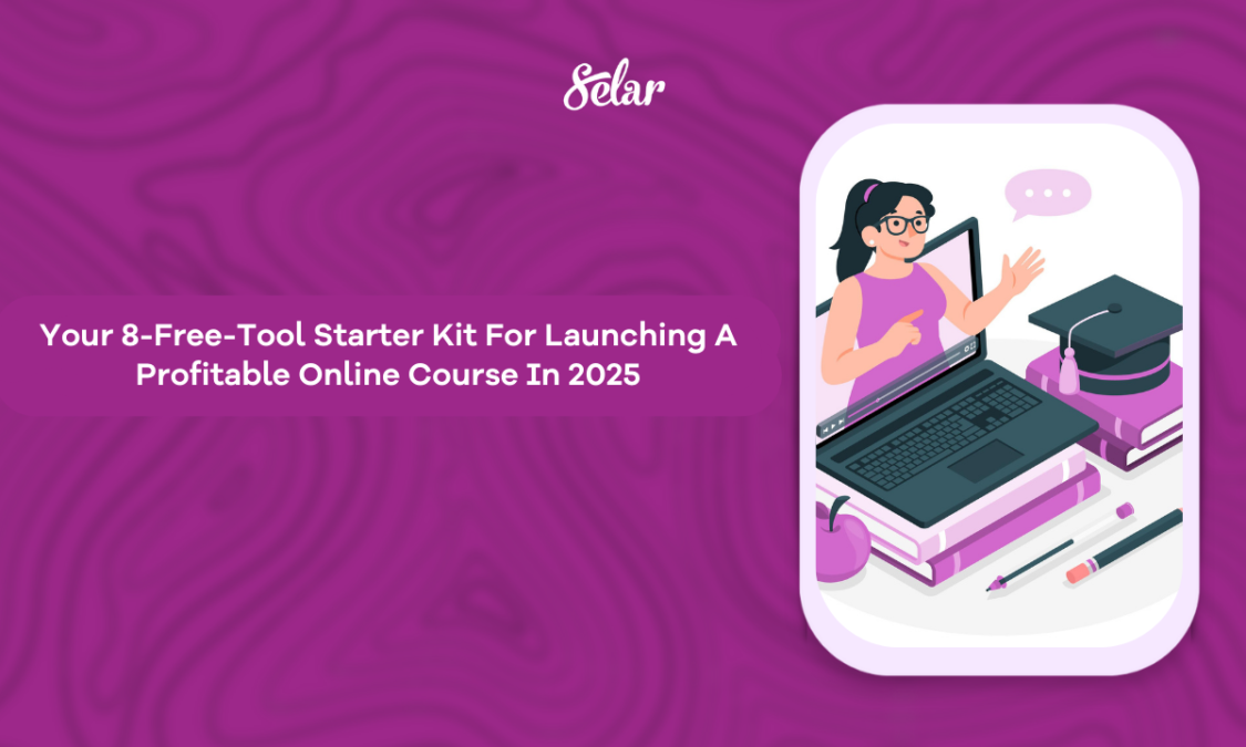 Your 8-Free-Tool Starter Kit For Launching A Profitable Online Course ...