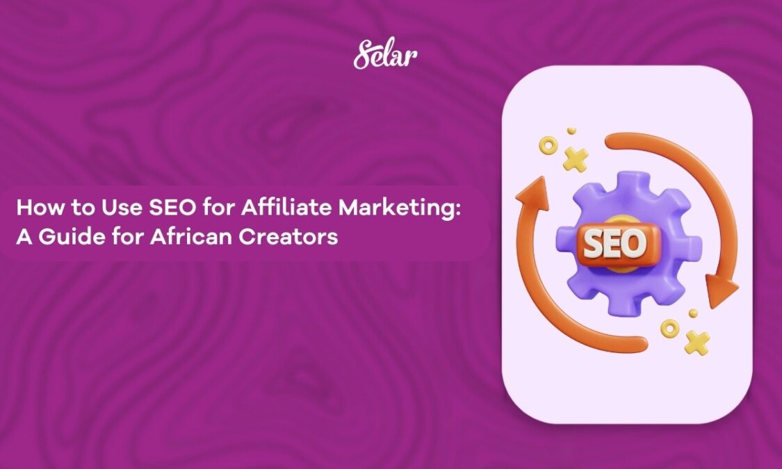 How to Use SEO for Affiliate Marketing - Selar Blog