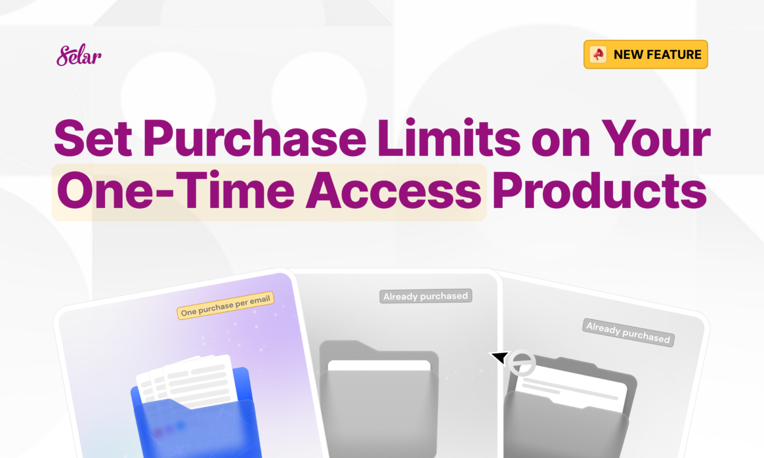 New Feature: Set Purchase Limits for Your One-Time Access Products ...